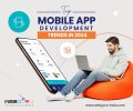 What are the Top 8 Mobile App Development Trends in 2024